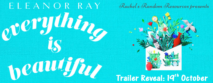 Book Trailer Reveal: Everything is Beautiful by Eleanor Ray | Novel Kicks